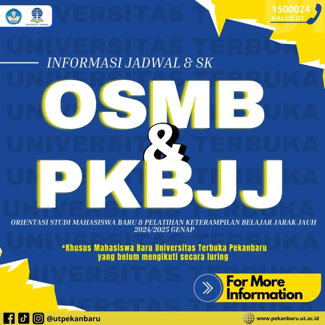 Jadwal Kegiatan OSMB dan PKBJJ UT Pekanbaru Tahap 1 semester 2024/2025 ...